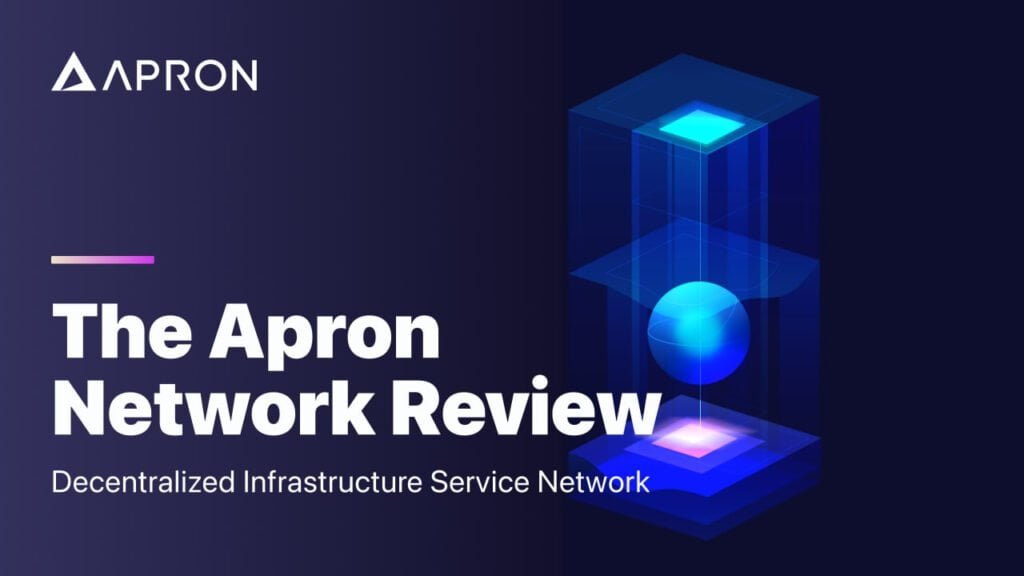 The Apron Network Review: Decentralized Infrastructure Service Network - Bitcoinik